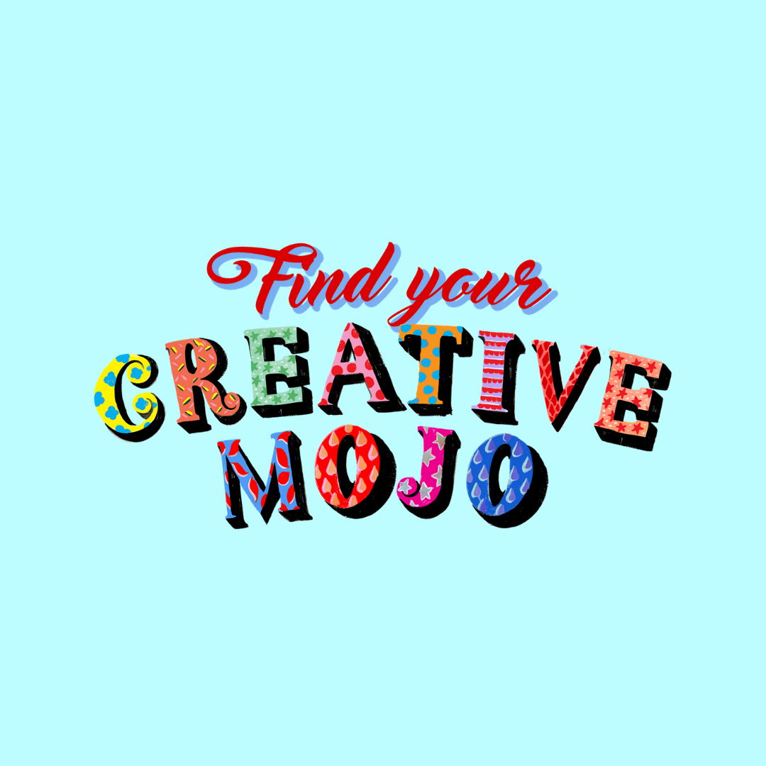 How To Get Your Creative Mojo Back – Eleanor Bowmer