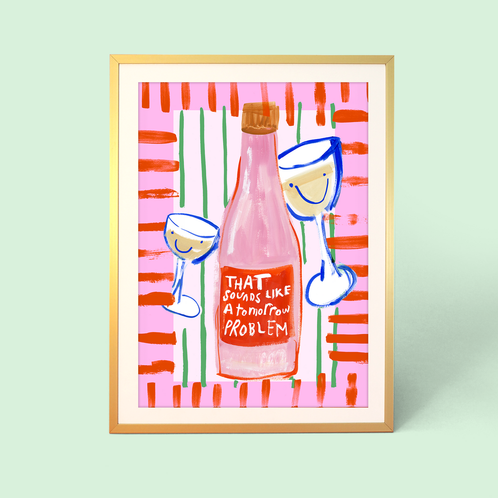 That Sounds Like A Tomorrow Problem Print – Eleanor Bowmer